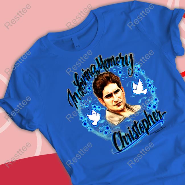 In Loving Memory Christopher T-Shirt - Resttee