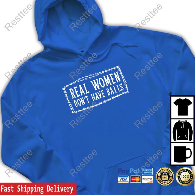 Bree19 Real Women Don't Have Balls T-Shirt Bree1914 - Resttee