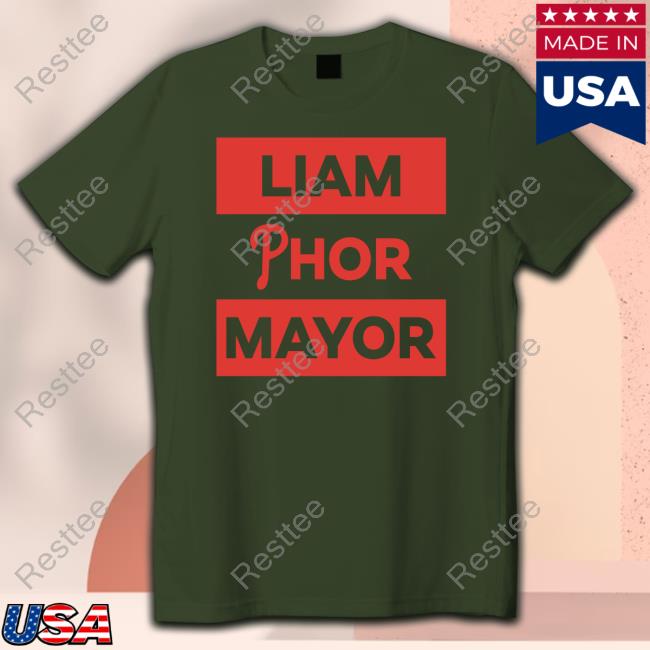 Taryn Hatcher Liam Phor Mayor Shirts - Resttee