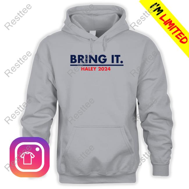 Official Team Haley Bring It Haley 2024 Tee Shirt Nikki Haley - Resttee
